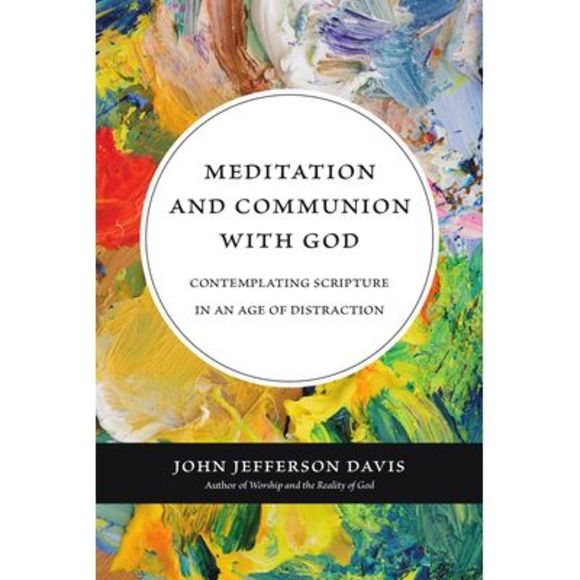 John Jefferson Davis | Other | Meditation And Communion With God ...